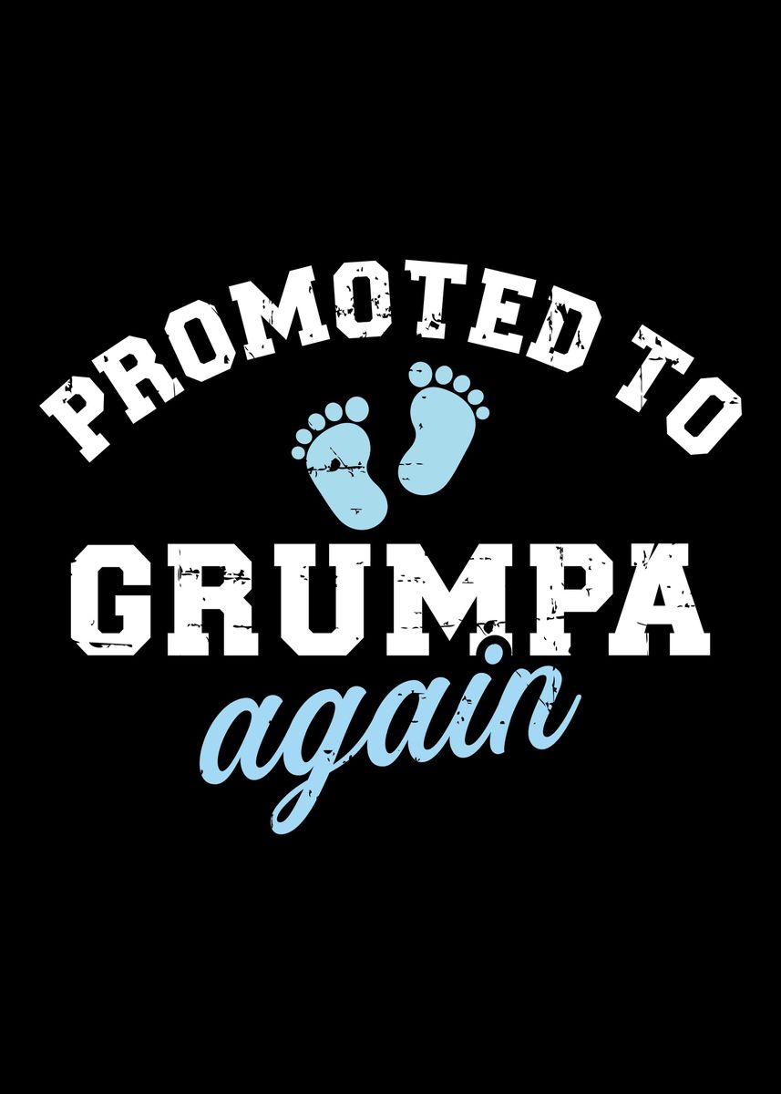 'Promoted to grumpa again g' Poster by Designzz | Displate