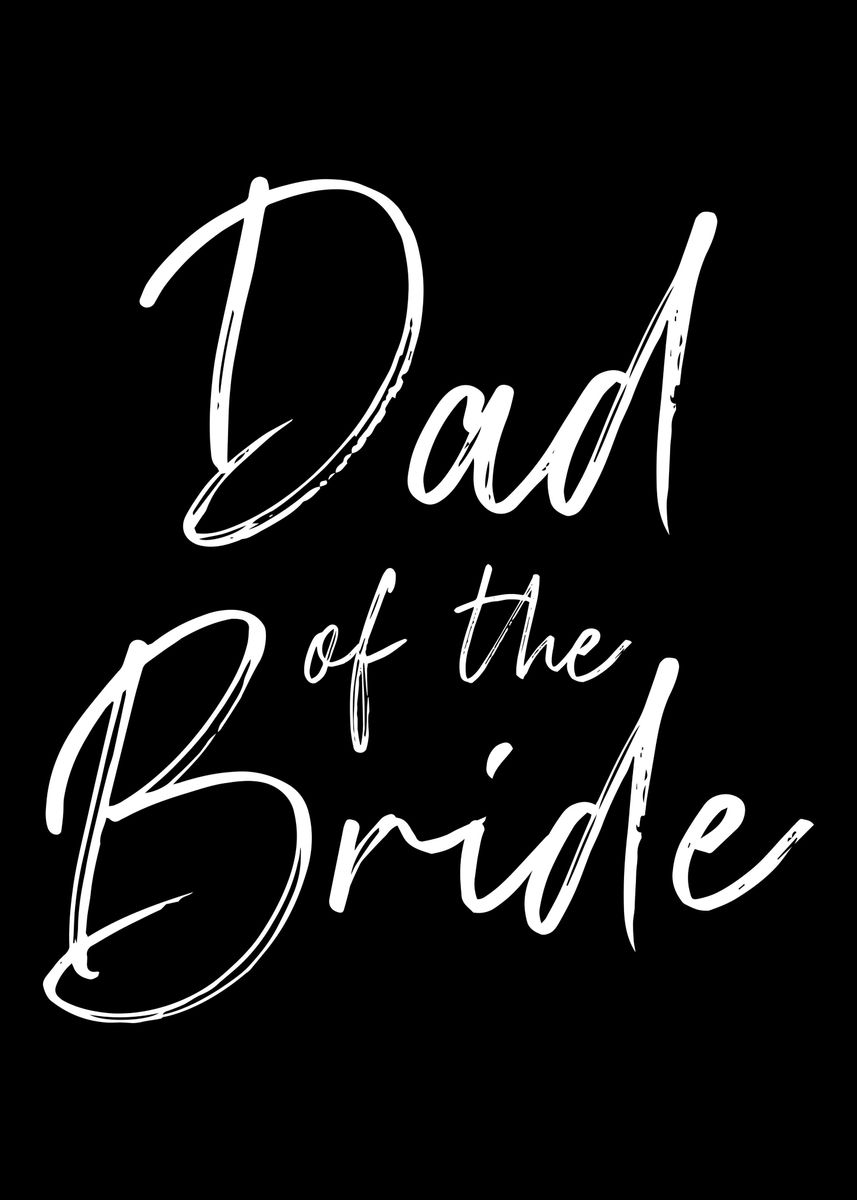 'Dad of the bride wedding' Poster by Designzz | Displate