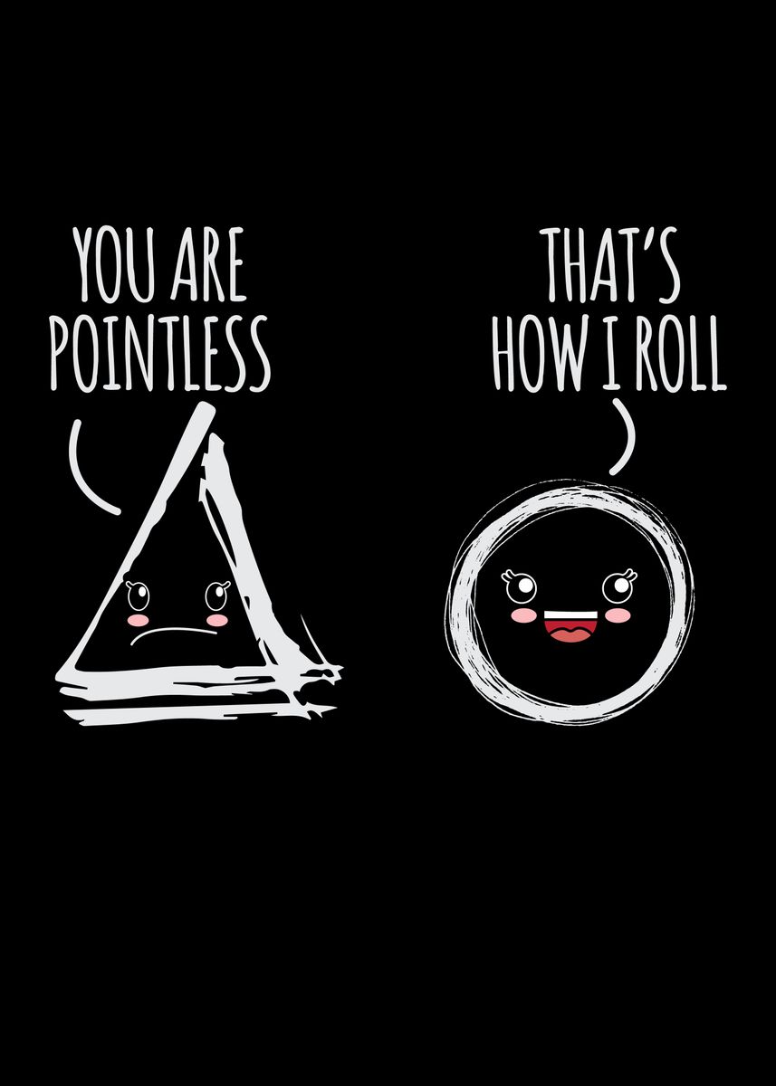 'You Are Pointless Thats' Poster by ZS C O M M E R C E | Displate