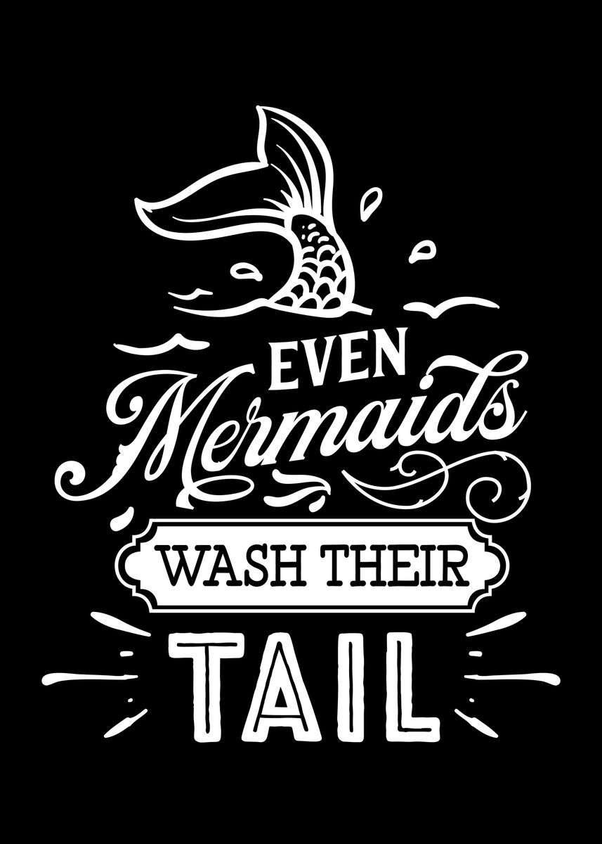 'Even Mermaids Wash Theirs' Poster by Sambel Pedes | Displate