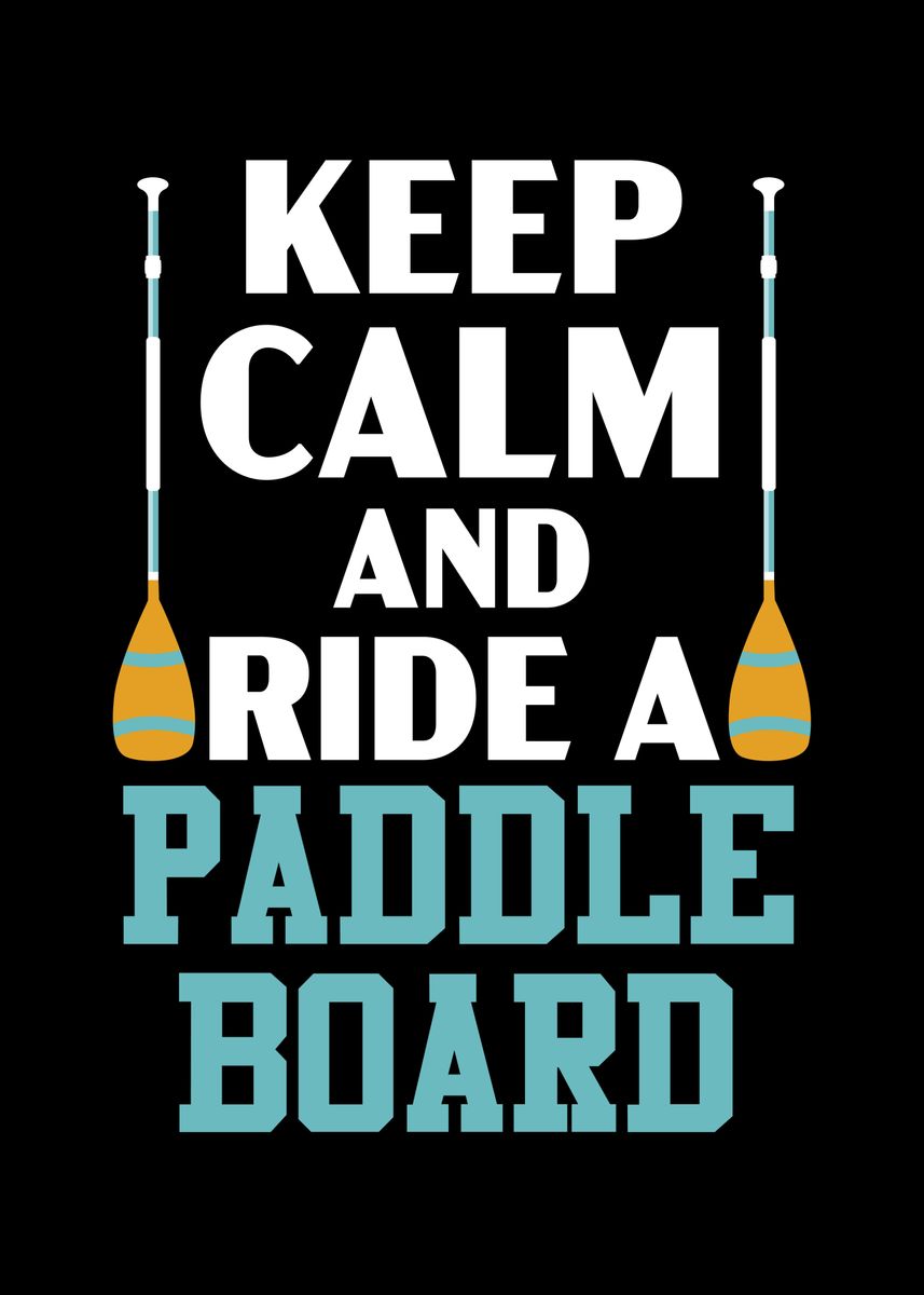 'Ride A Paddleboard' Poster, picture, metal print, paint by NAO | Displate