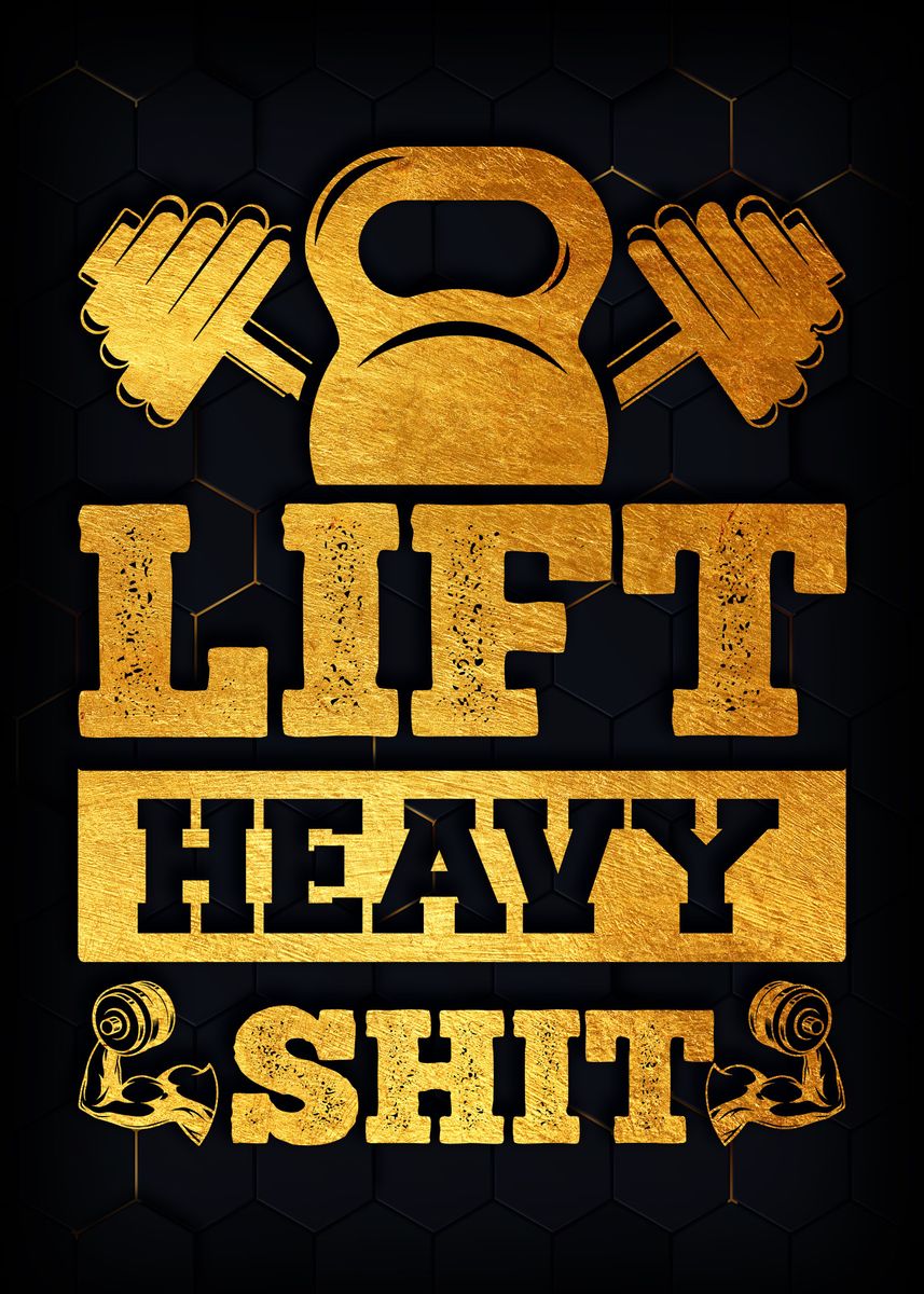'Lift Heavy Shit' Poster by Denis Siggers | Displate