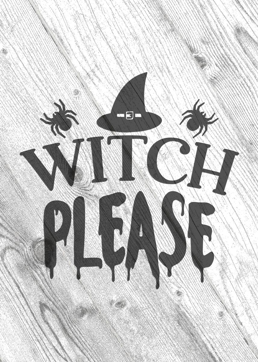 'Witch please' Poster, picture, metal print, paint by Farwell ...