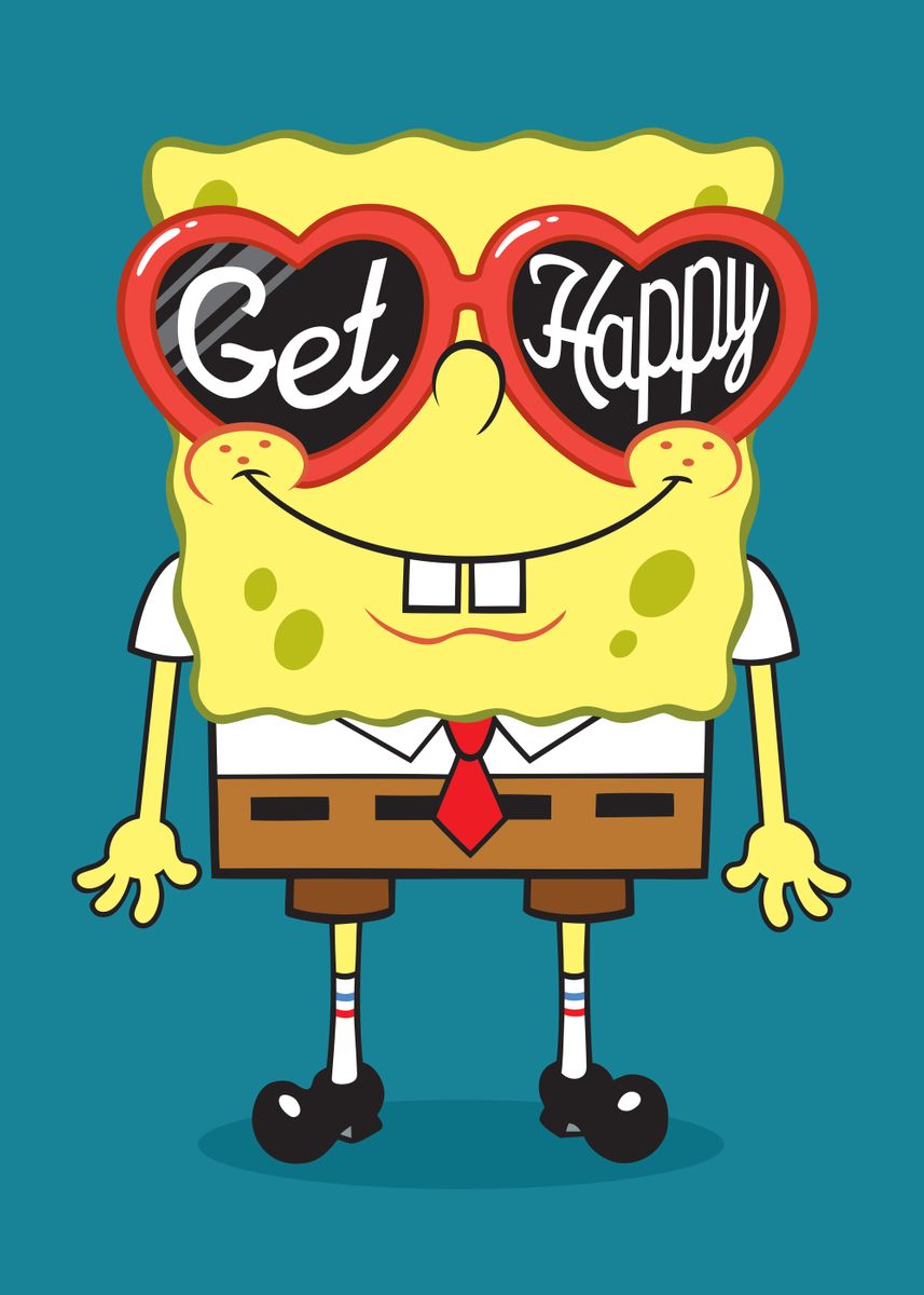'Get Happy' Poster, picture, metal print, paint by SpongeBob ...