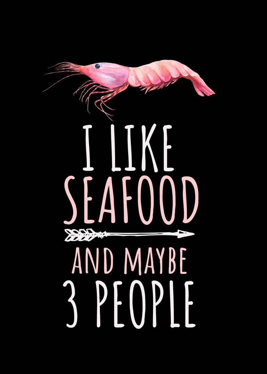 'Shrimp Seafood Saying' Poster by schmugo | Displate