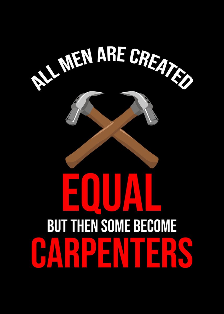 'Carpenter Wall Art Decor' Poster by Decoratier Qwerdenker | Displate