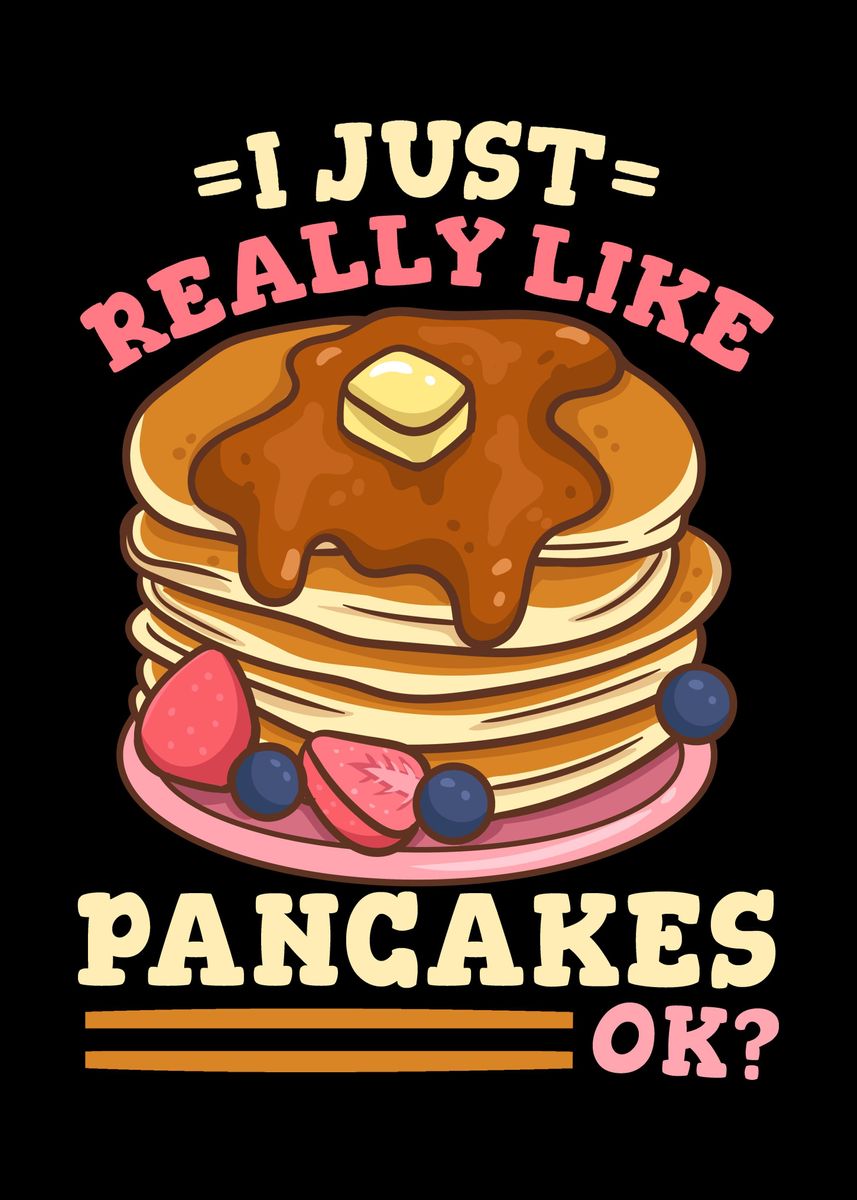 'Pancakes Pancake Lover' Poster, picture, metal print, paint by Mealla ...