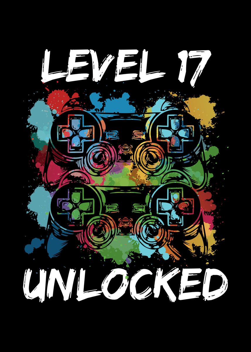 '17 birthday gamer level' Poster, picture, metal print, paint by BeMi ...