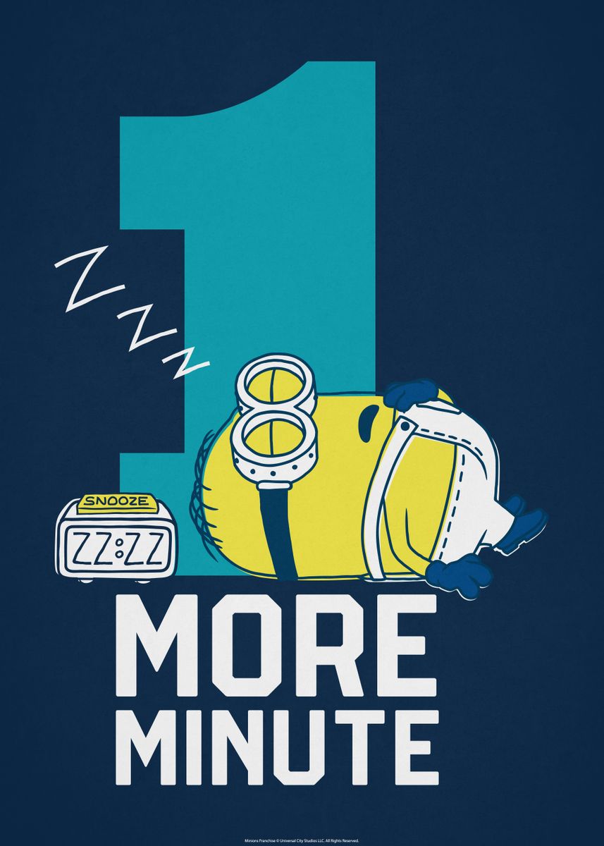 'One more minute' Poster, picture, metal print, paint by Minions | Displate