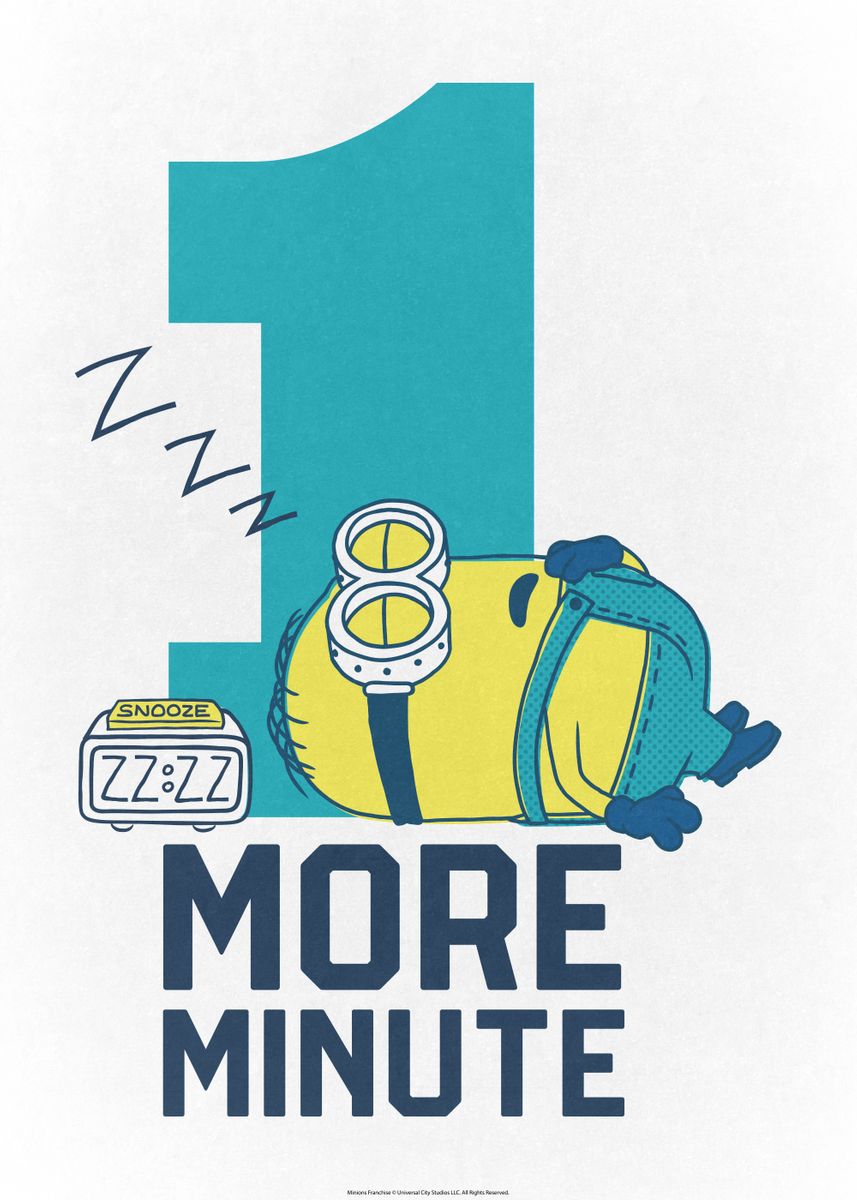 'One more minute' Poster, picture, metal print, paint by Minions | Displate