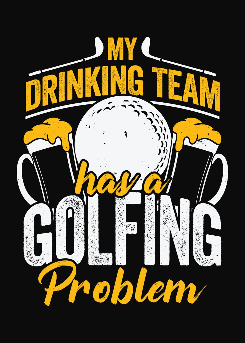 'Drinking Team Golfing Golf' Poster, picture, metal print, paint by ...