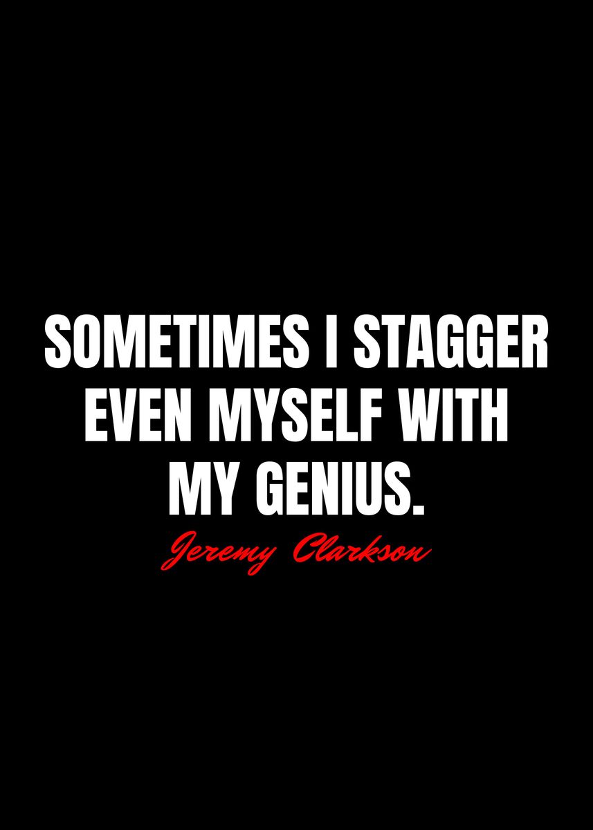 'Jeremy Clarkson Quotes' Poster, picture, metal print, paint by Best ...