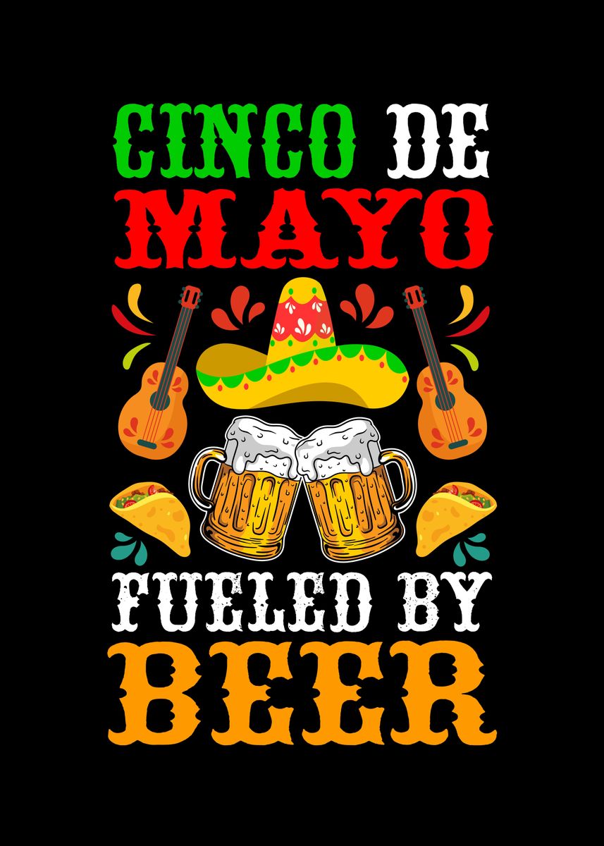 'Cinco De Mayo Beer' Poster, picture, metal print, paint by Hexor ...