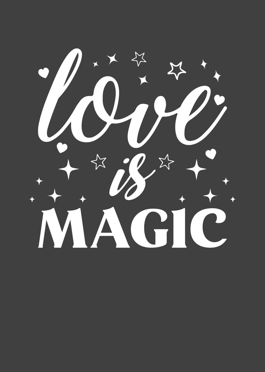 'Love is Magic' Poster by schmugo | Displate