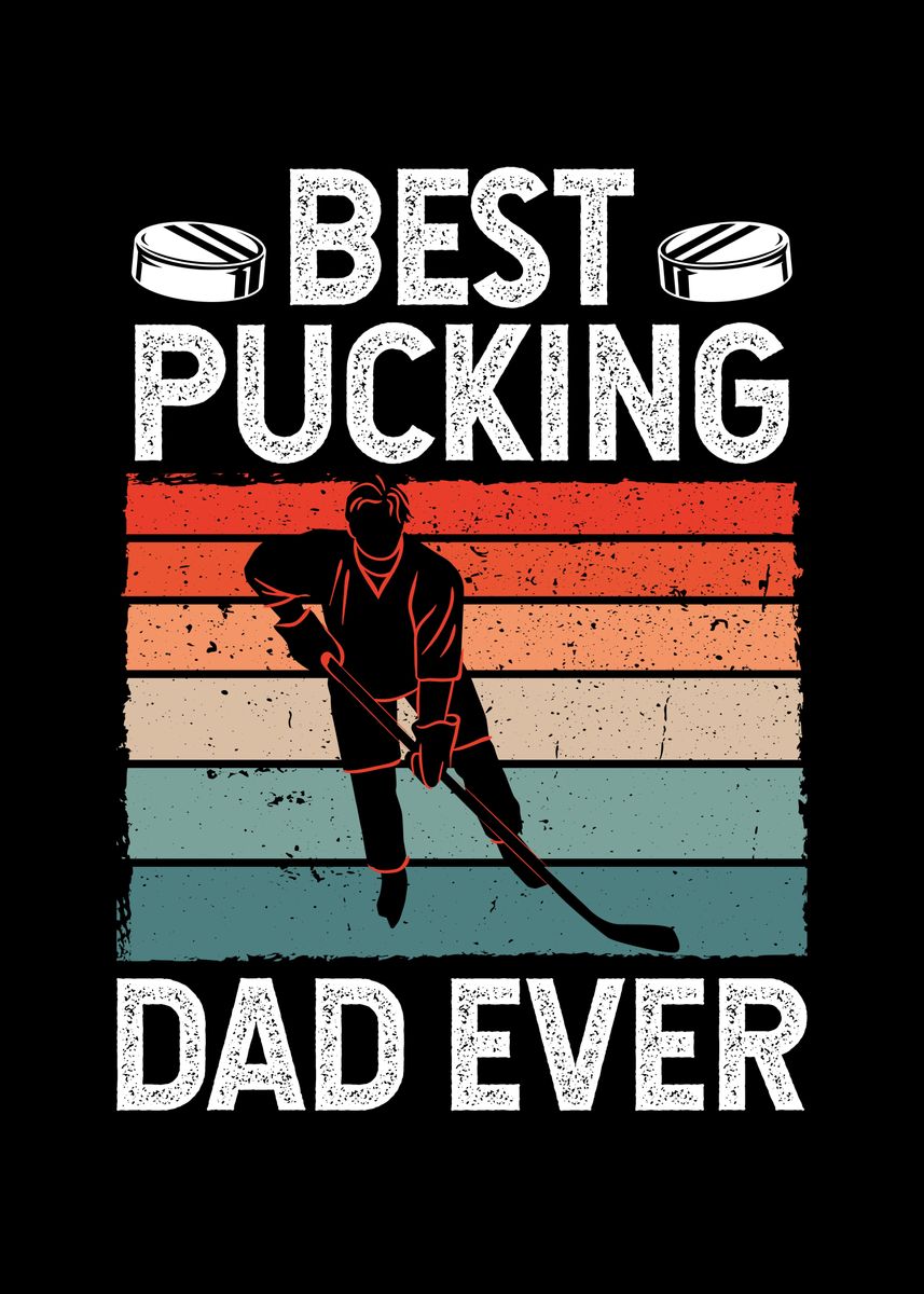 'Best pucking dad ever' Poster, picture, metal print, paint by BeMi ...