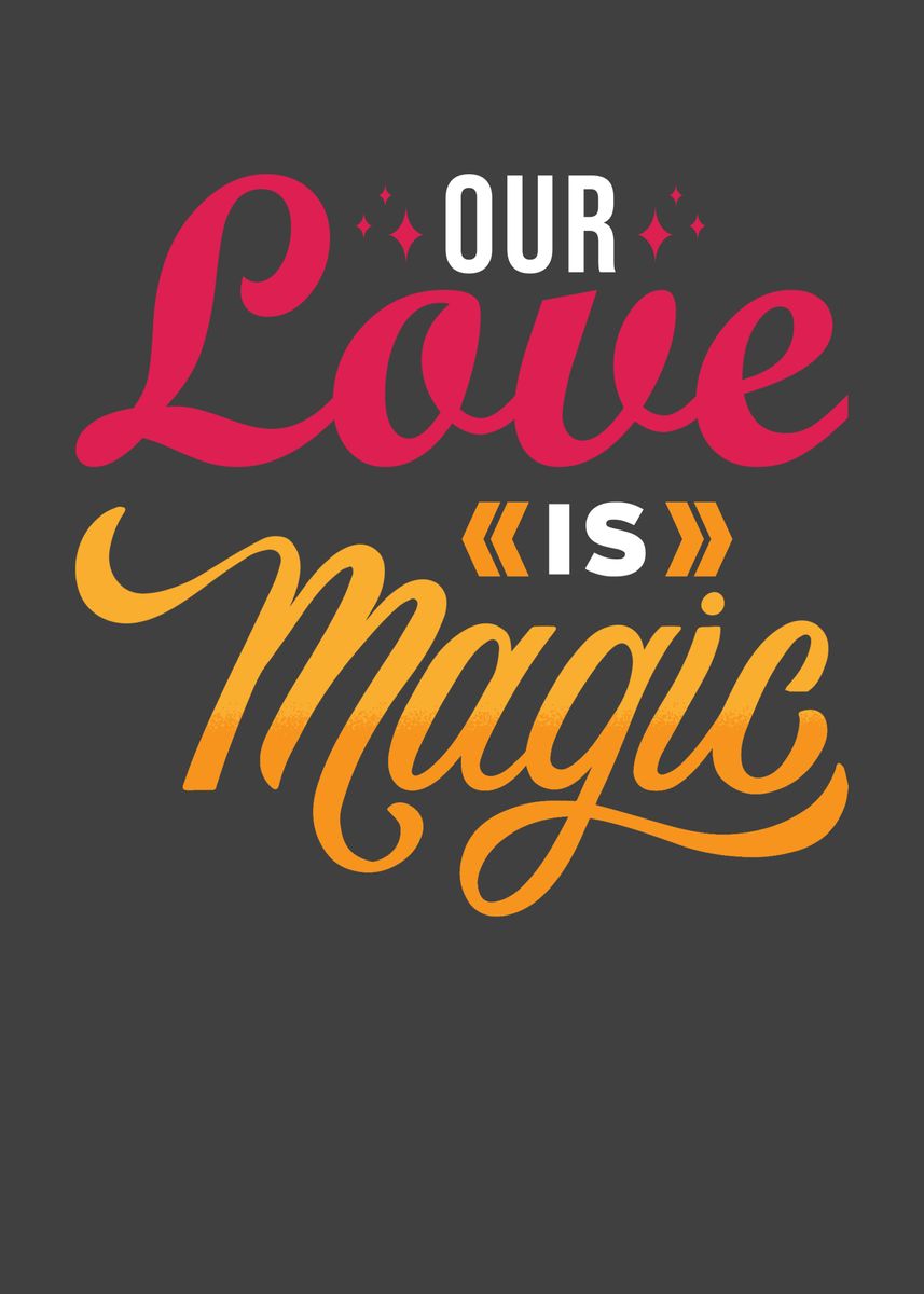 'Our Love is Magic' Poster, picture, metal print, paint by schmugo ...