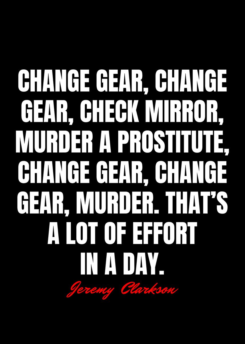 'Jeremy Clarkson Quotes' Poster, picture, metal print, paint by Best ...