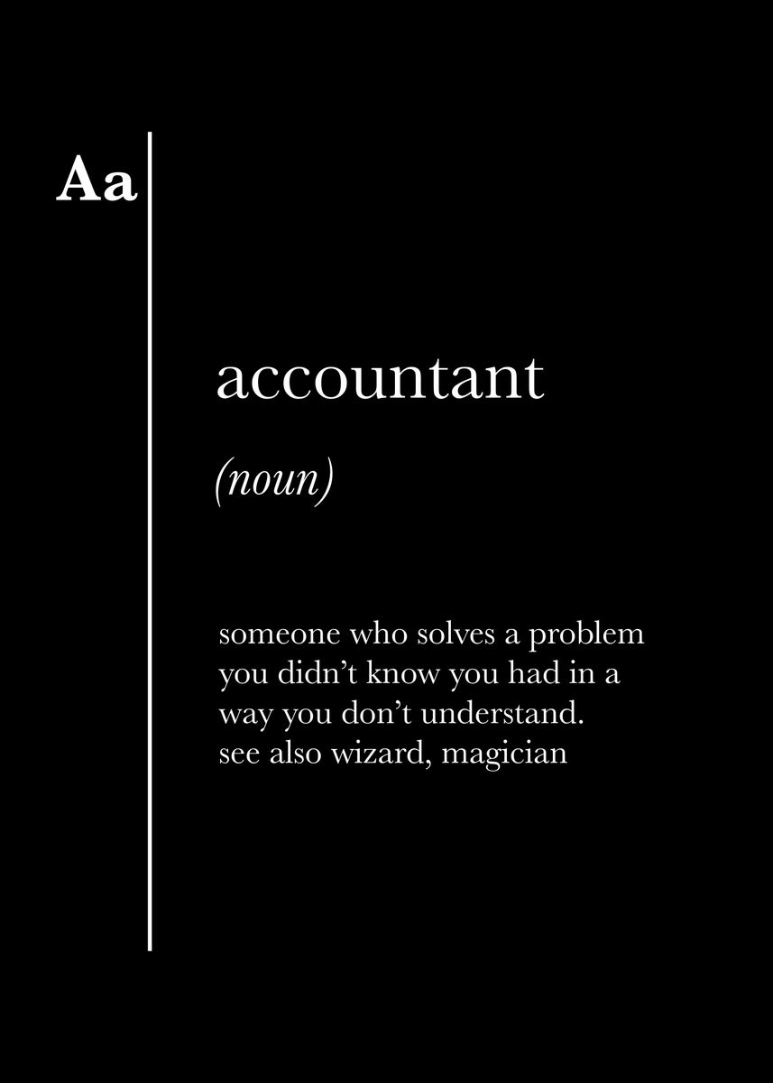 'Accountant definition' Poster, picture, metal print, paint by Karin ...