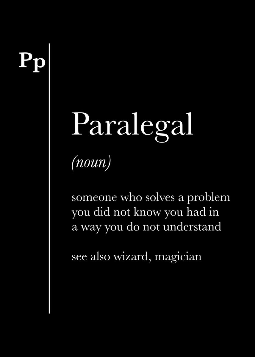 'Paralegal definition' Poster, picture, metal print, paint by Karin ...