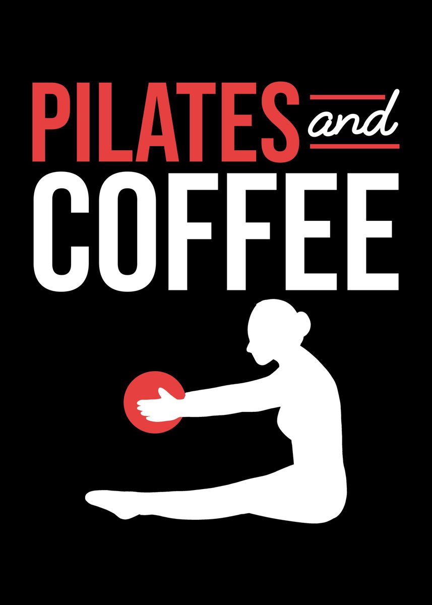 'Pilates And Coffee' Poster, picture, metal print, paint by FunnyGifts ...