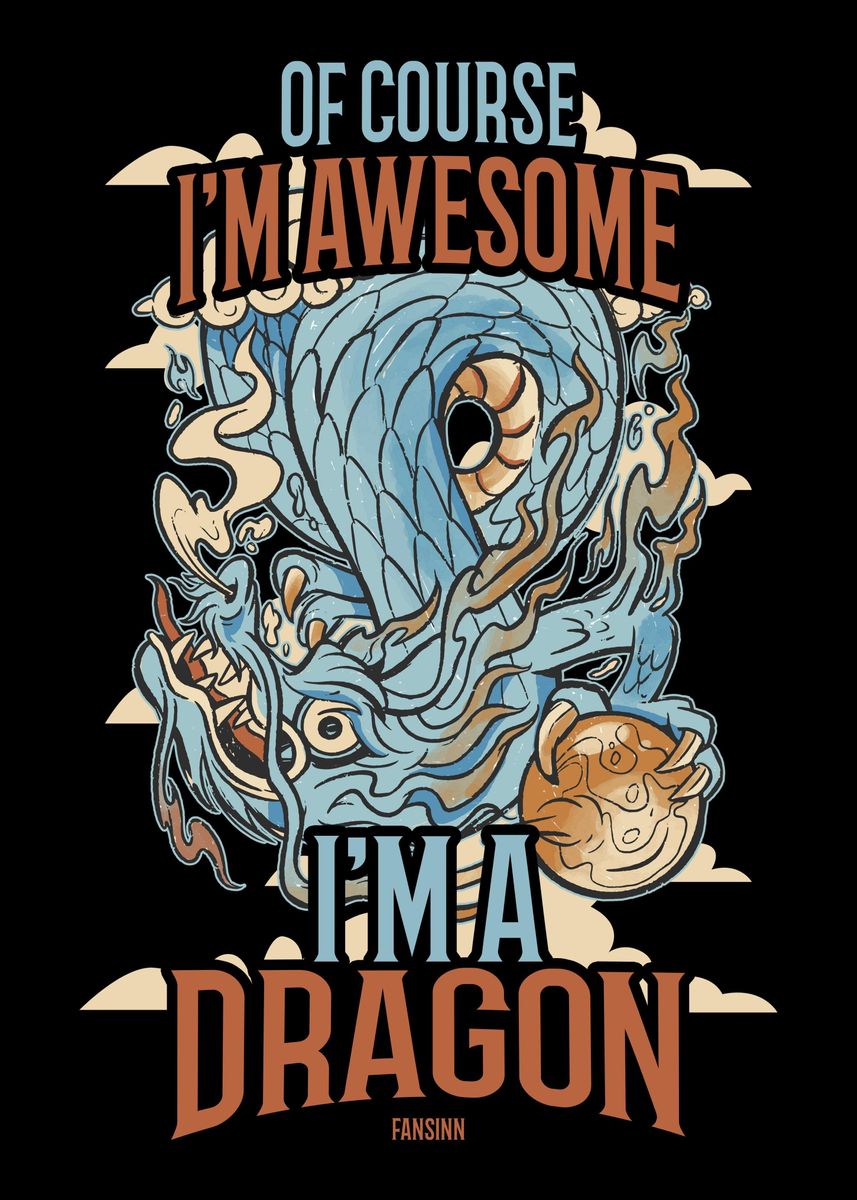 'Of Course Im Awesome Im ' Poster, picture, metal print, paint by ...