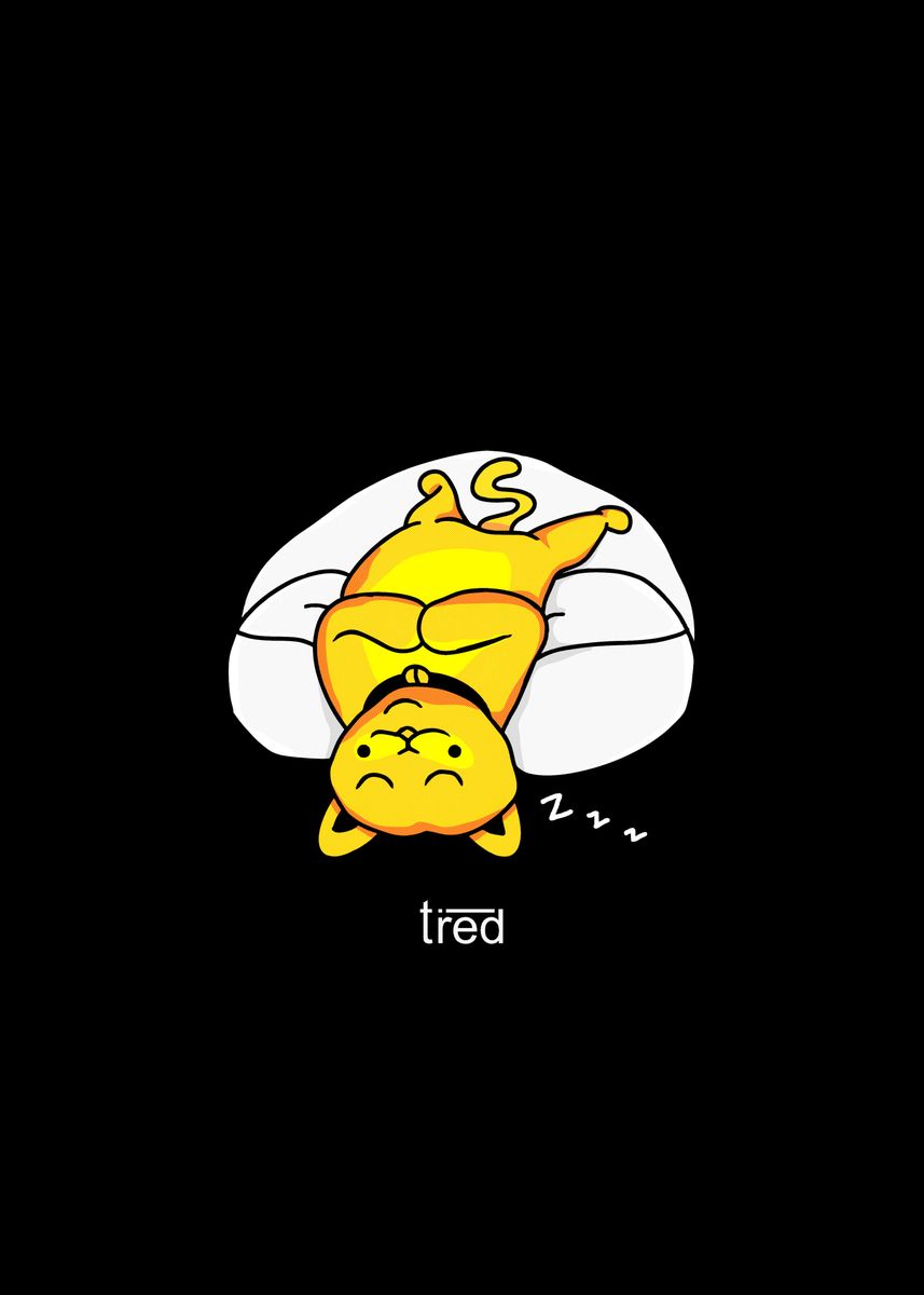 'tired' Poster, picture, metal print, paint by Izmo Scribbles | Displate