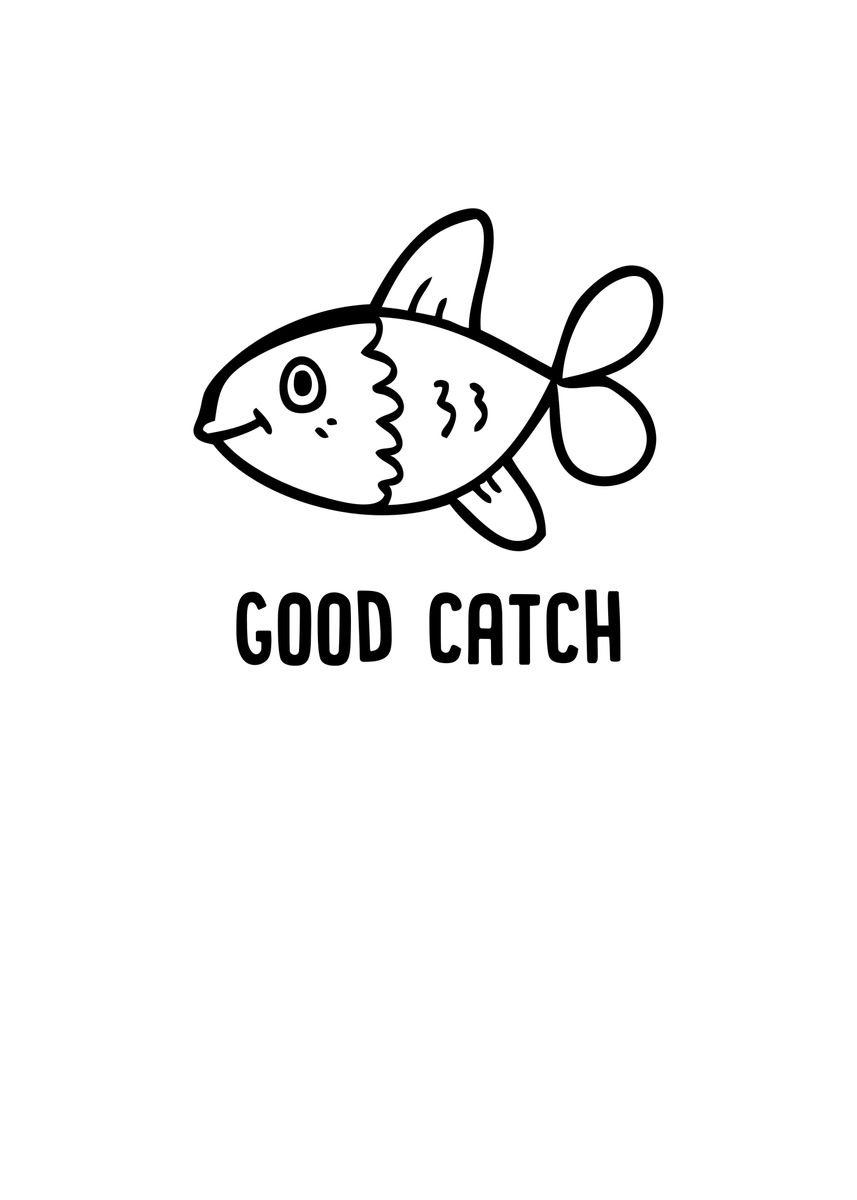'Fishing Good Catch' Poster by Francois Ringuette | Displate
