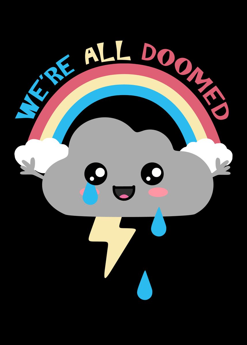 'Were All Doomed' Poster, picture, metal print, paint by Ellie Queen | Displate