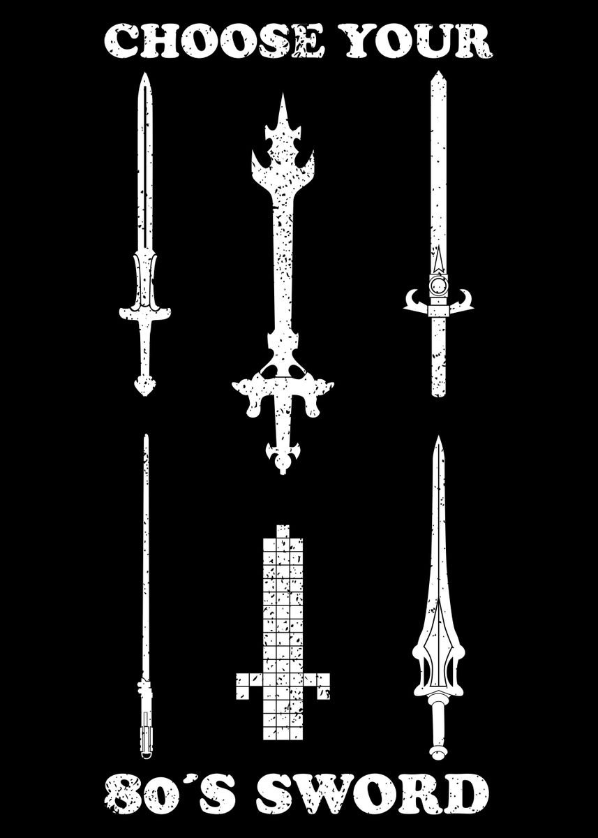 'Choose your 80s sword' Poster, picture, metal print, paint by sachpica ...