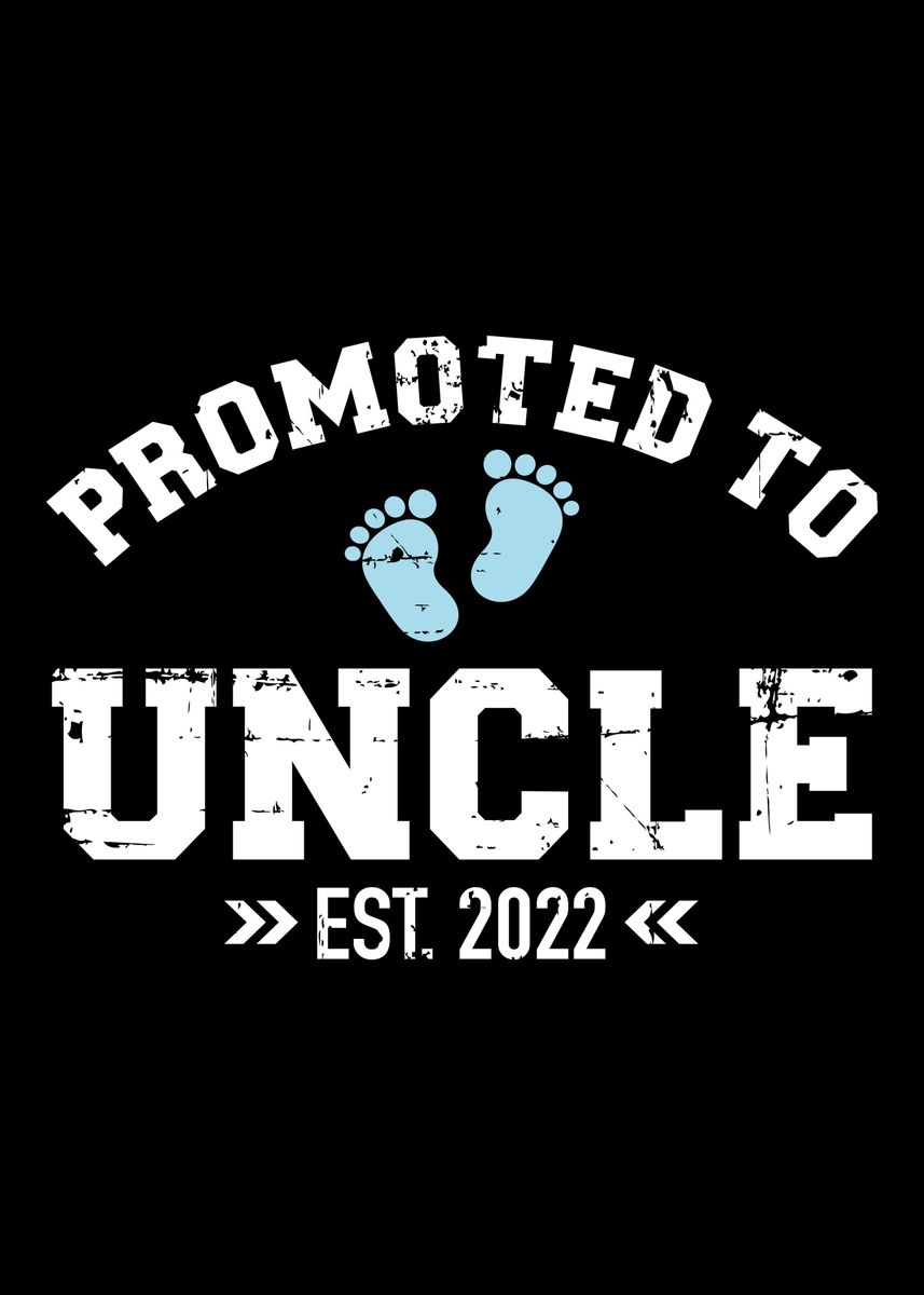'Promoted to uncle 2022' Poster, picture, metal print, paint by ...