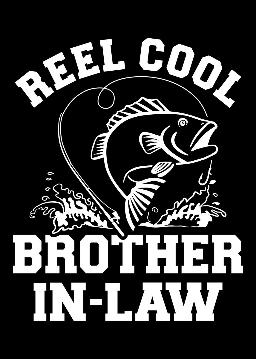 'Reel cool fishing brother' Poster, picture, metal print, paint by ...
