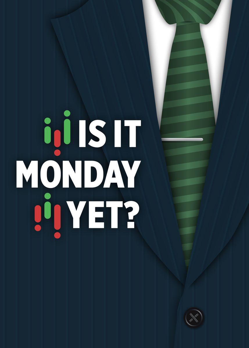 'Business Is It Monday Yet' Poster, picture, metal print, paint by ...