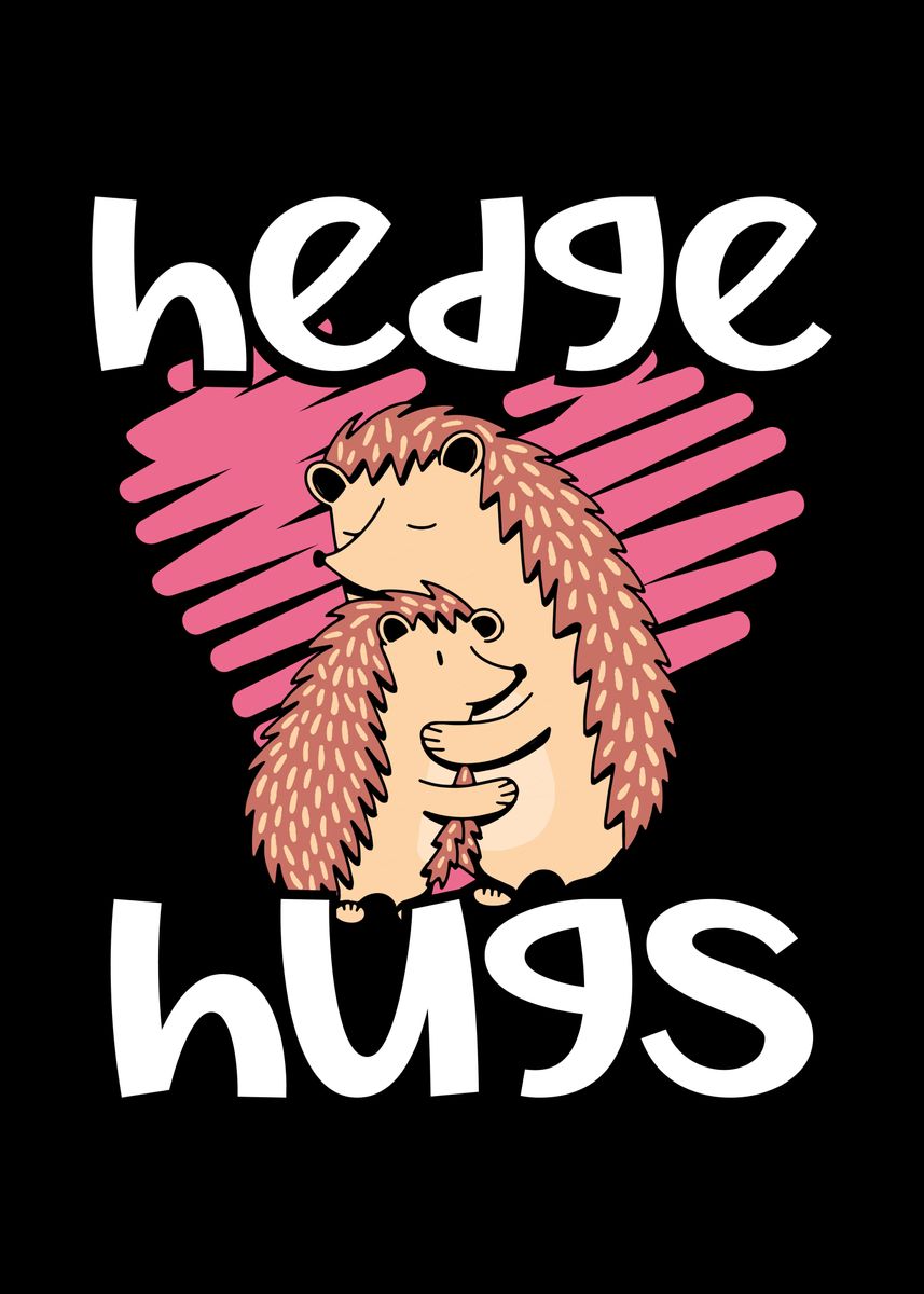 'Hugs from a hedgehog' Poster by BeMi | Displate