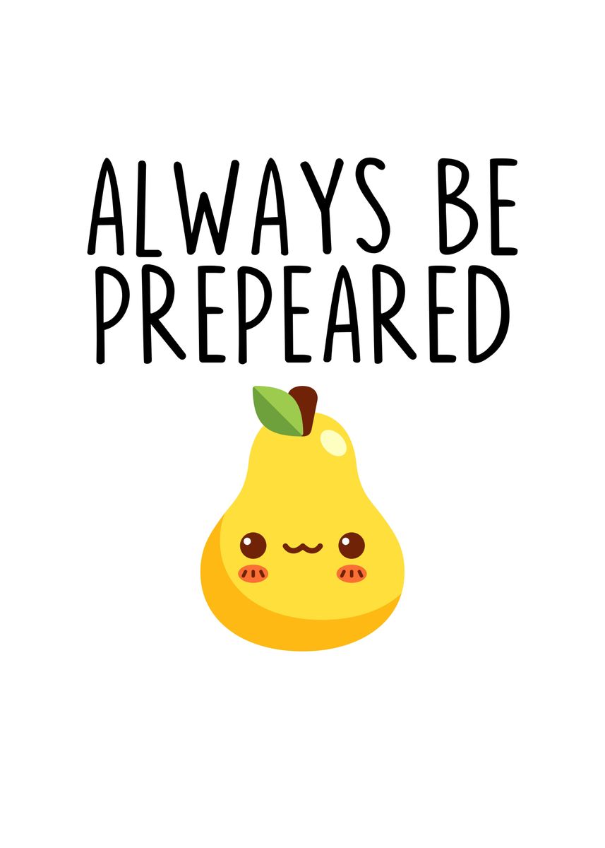 'Always Be Prepeared' Poster, picture, metal print, paint by Francois ...
