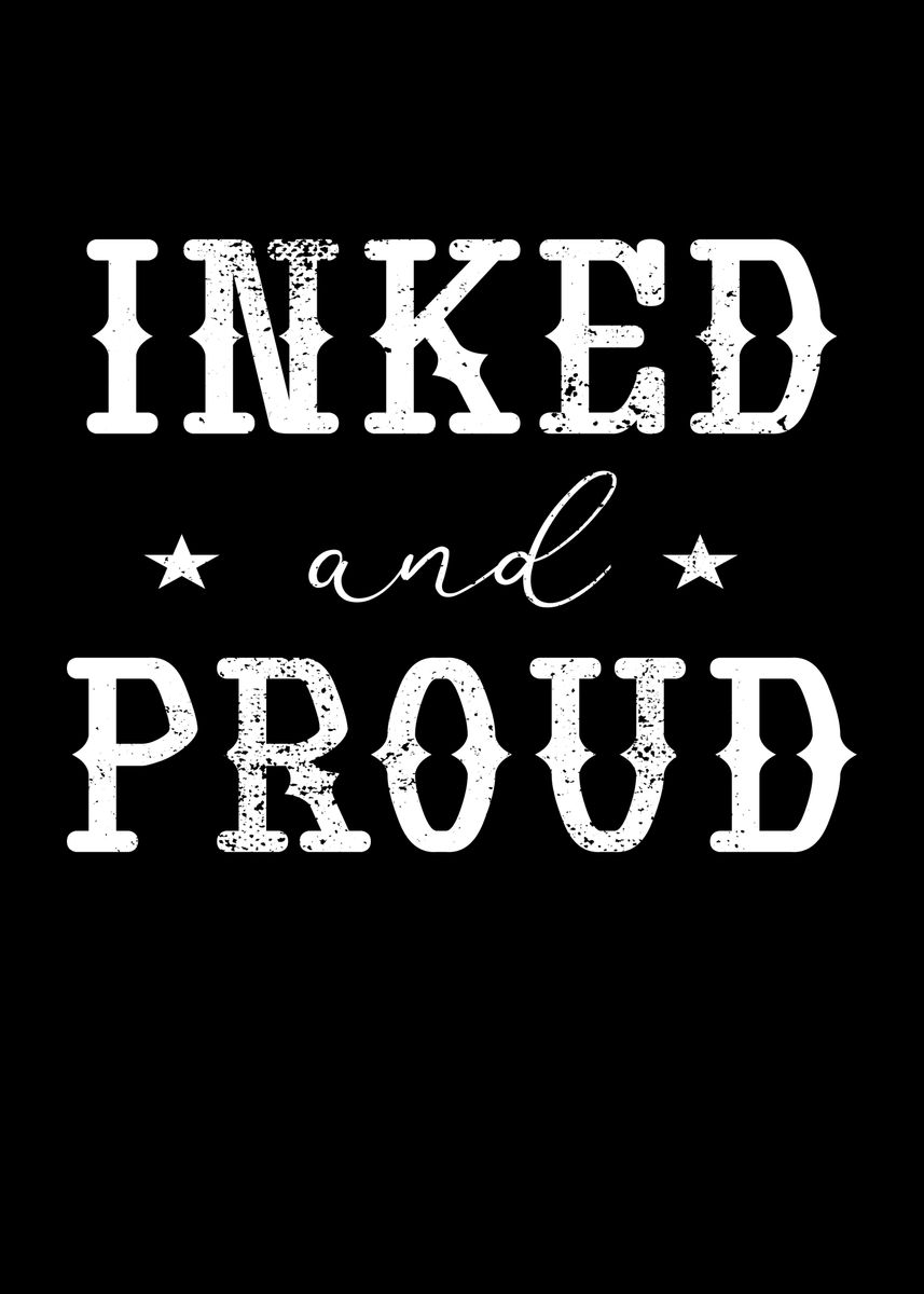 'Inked And Proud Tattoo' Poster, picture, metal print, paint by Mooon ...