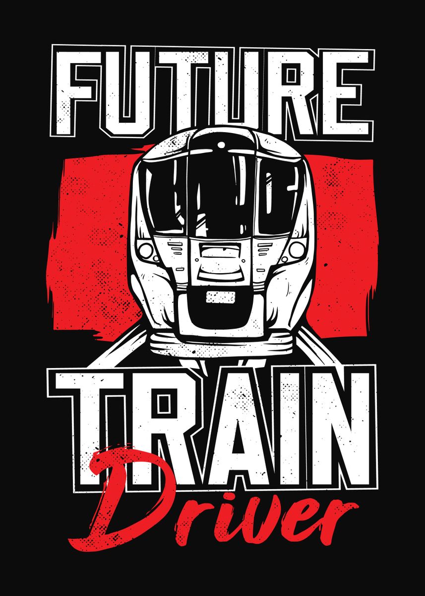 'Future Train Driver' Poster, picture, metal print, paint by Marcel ...