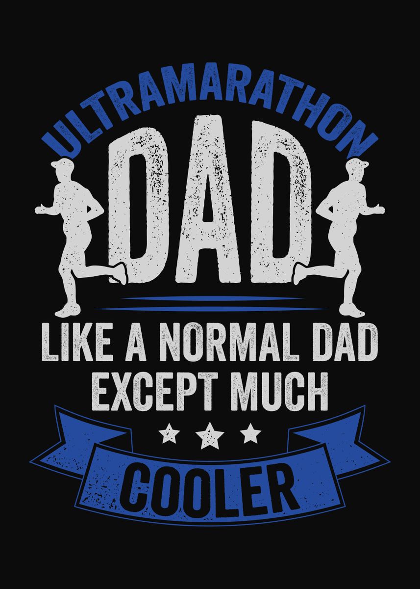 'Ultramarathon Dad Design' Poster, picture, metal print, paint by ...