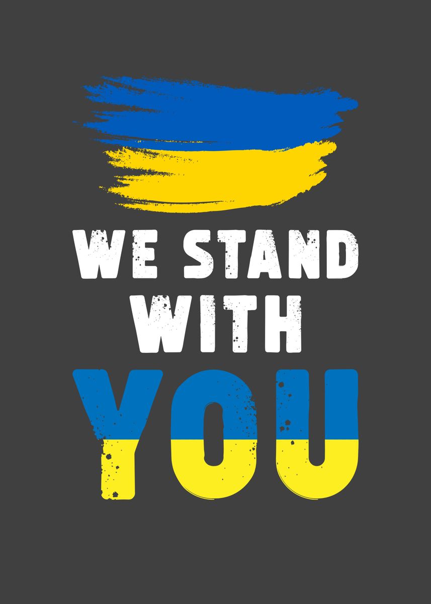 'Ukraine We stand with you' Poster, picture, metal print, paint by ...