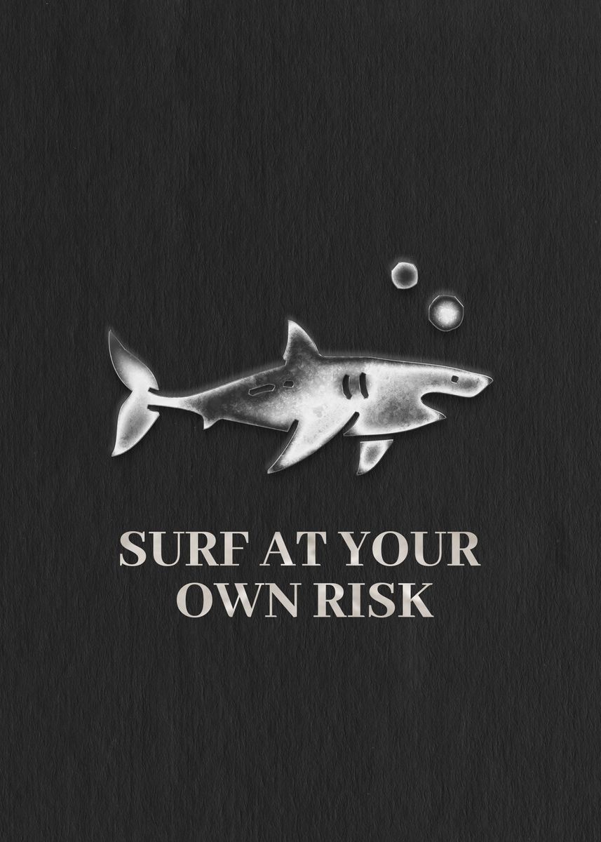 'Surf at your own risk' Poster, picture, metal print, paint by ...