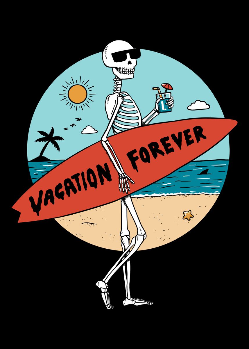 'Vacation forever' Poster by Coffee Man | Displate