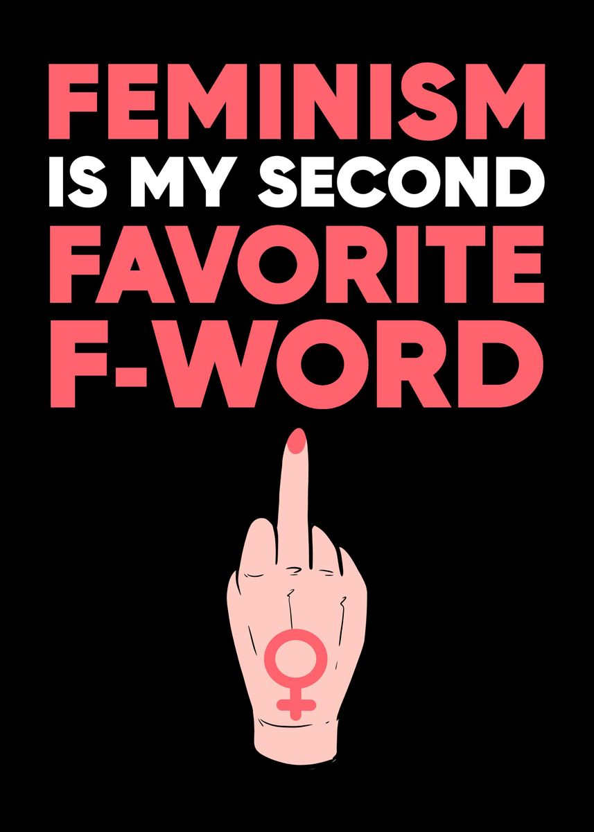 'Funny Feminist' Poster, picture, metal print, paint by FunnyGifts ...