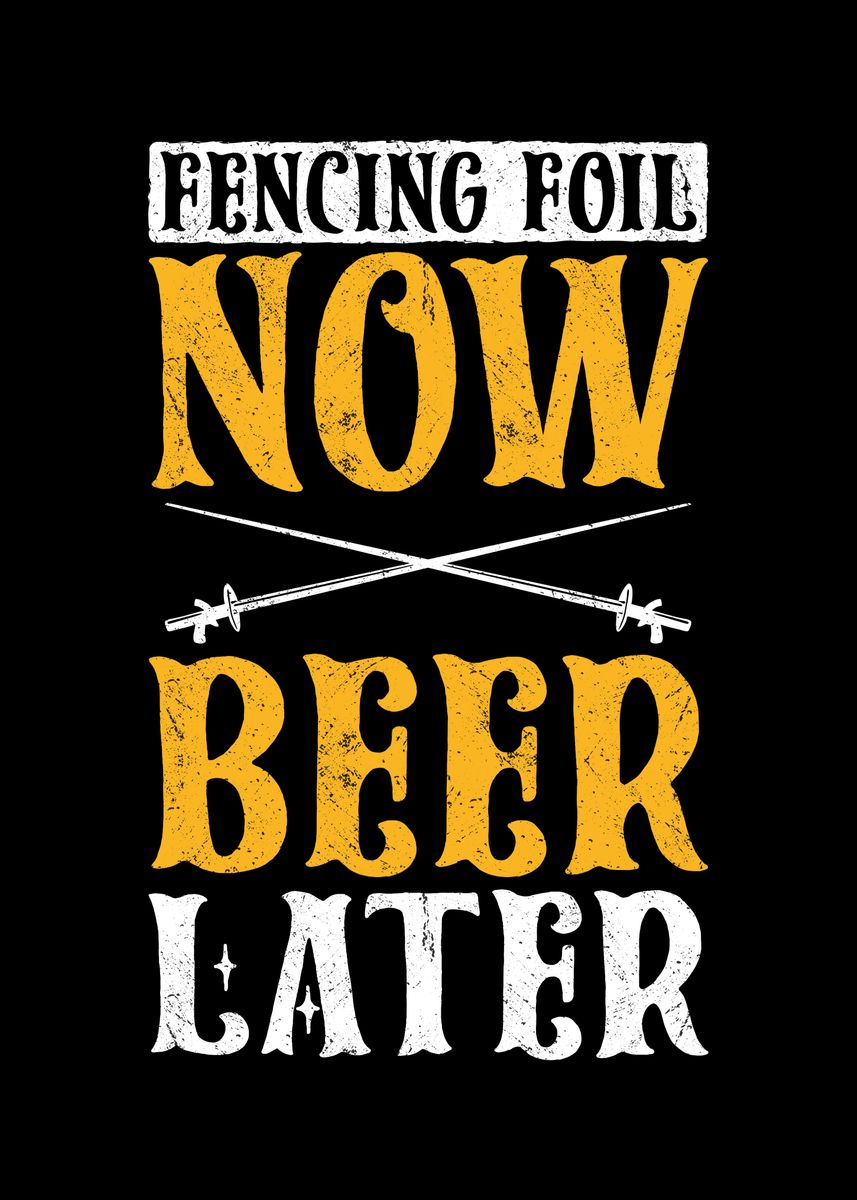 'Fencing Foil Beer Later' Poster by Lukes Pixel Studio | Displate