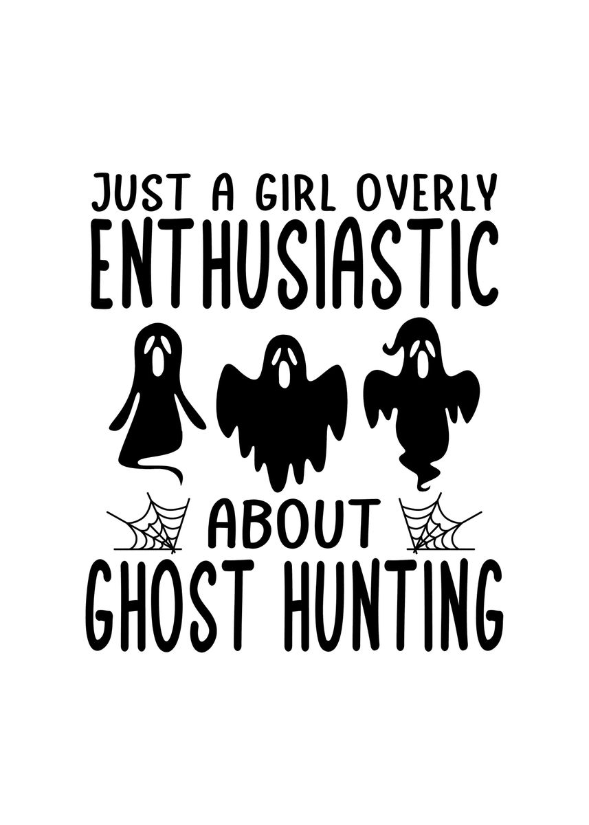 'Ghost Hunter Gift Ideas' Poster, picture, metal print, paint by TW ...