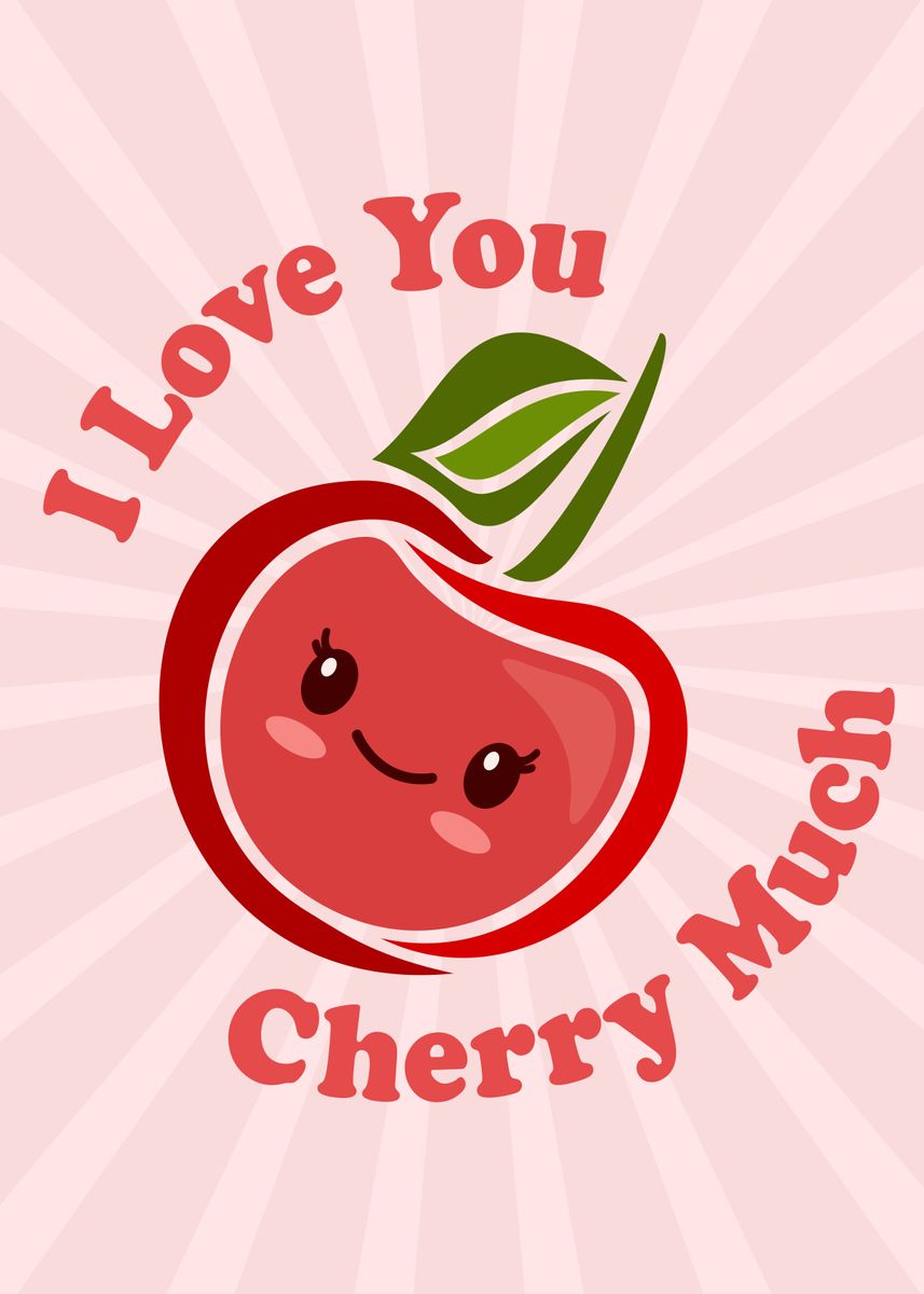 'I Love You Cherry Much' Poster by 84PixelDesign | Displate