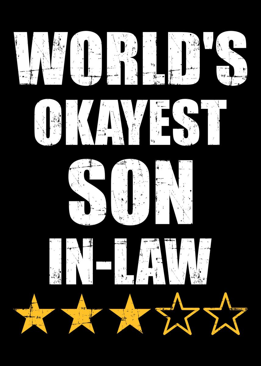 'Okayest soninlaw from fa' Poster by Designzz | Displate