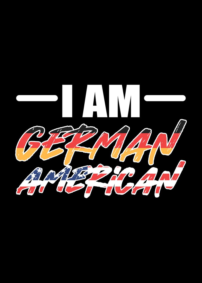 'German American' Poster, picture, metal print, paint by FunnyGifts ...