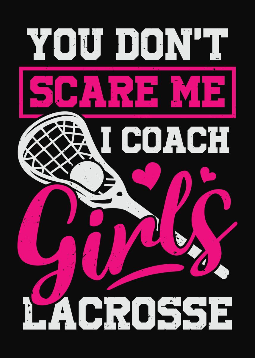 'Girls Lacrosse Coach' Poster, picture, metal print, paint by Marcel ...