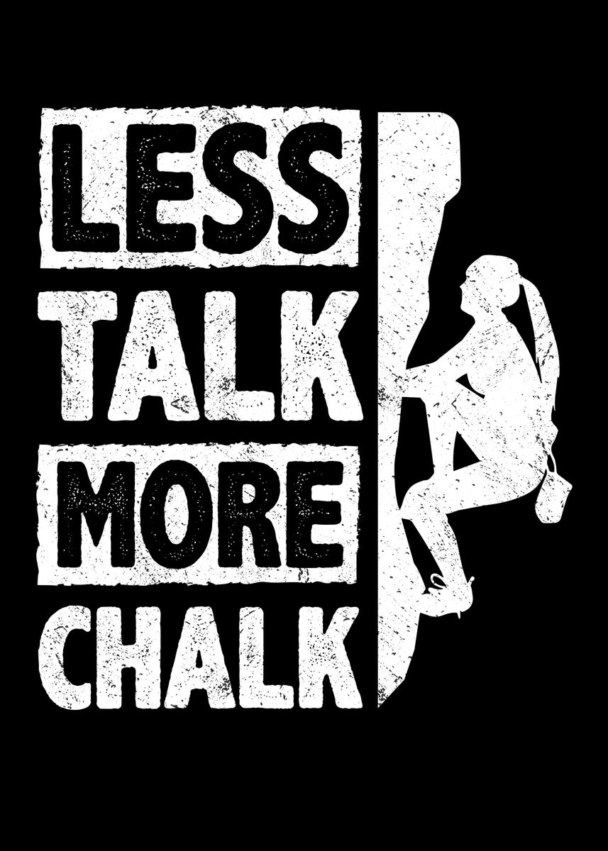 'Less Talk More Chalk' Poster, picture, metal print, paint by Lukes ...