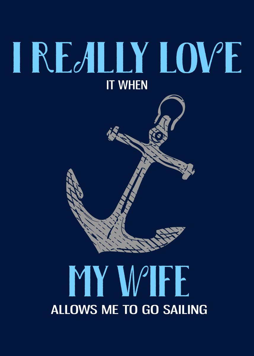 'Really Love To Go Sailing' Poster by PiolettaArt | Displate