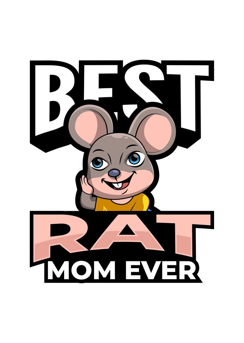 'Best Rat Mom Ever Gifts' Poster, picture, metal print, paint by TW ...